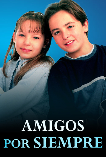 Amigos por siempre Novela Mexicana